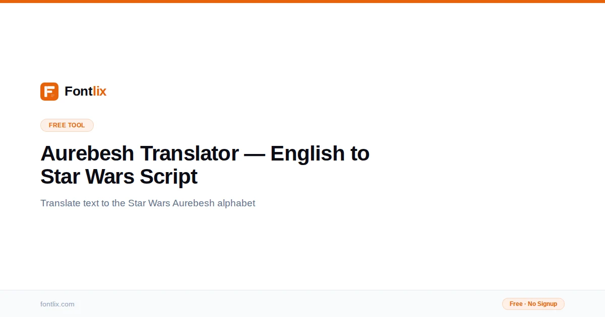 Aurebesh Translator — Star Wars Alphabet Converter | Fontlix