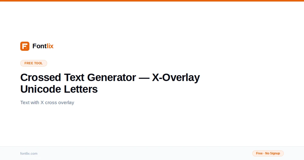 Crossed Text Generator — X Mark Unicode Effect | Fontlix