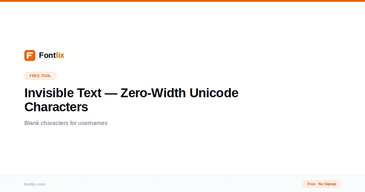 Invisible Text — Zero-Width Unicode Characters | Fontlix