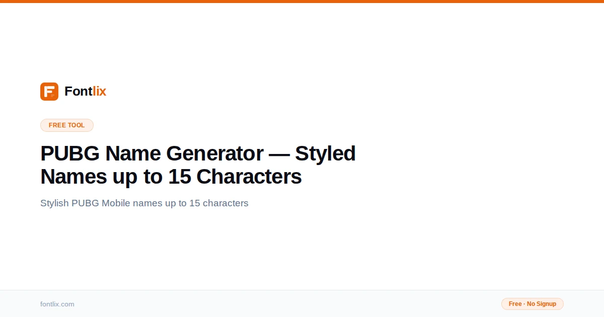 PUBG Name Generator — Stylish PUBG Display Names | Fontlix