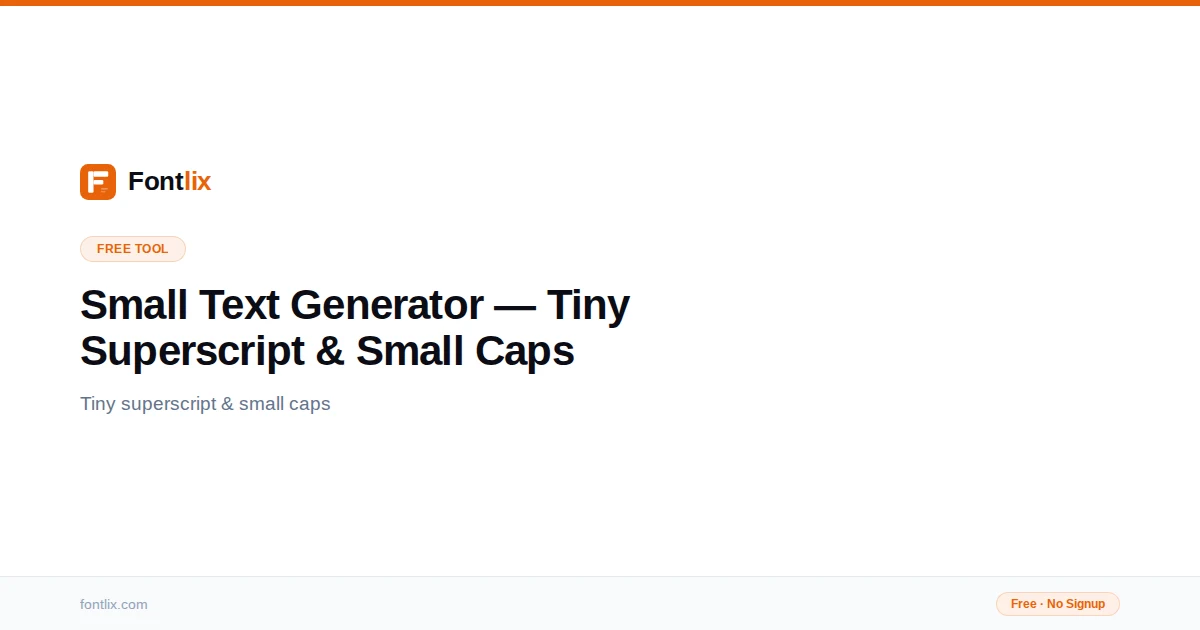 Small Text Generator — Tiny Superscript Unicode Styles | Fontlix