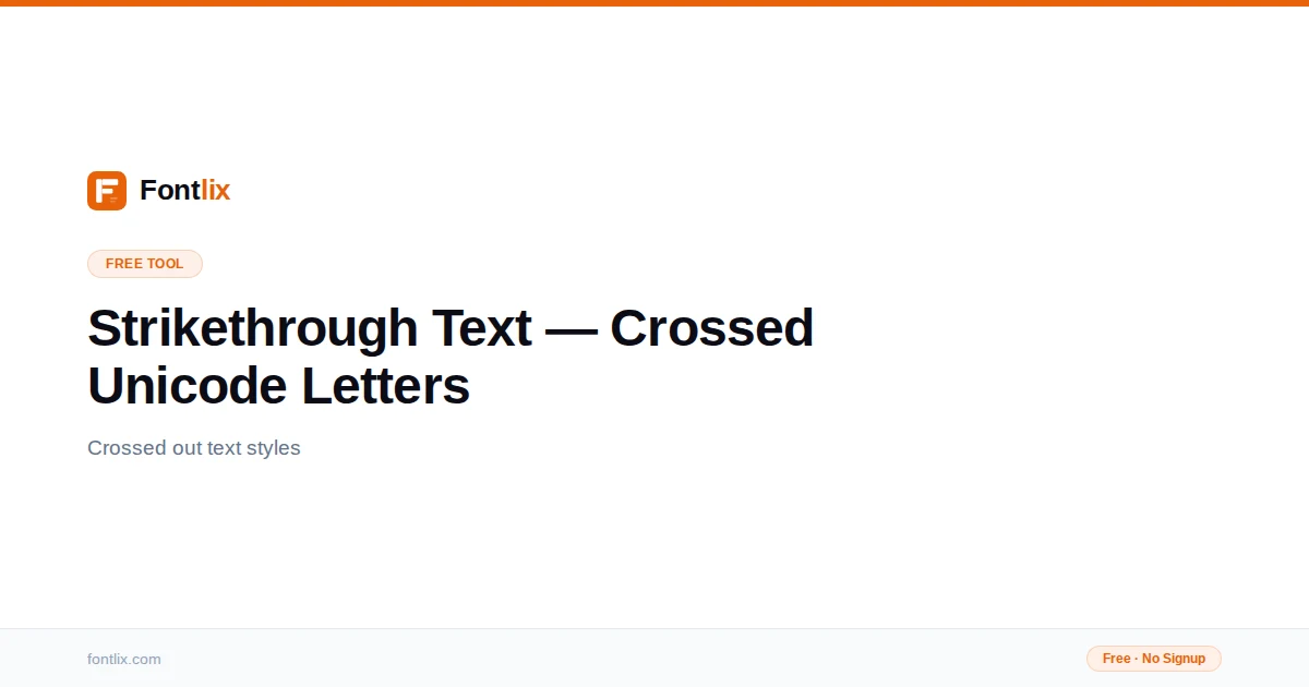 Strikethrough Text — Unicode Crossed-Out Styles | Fontlix