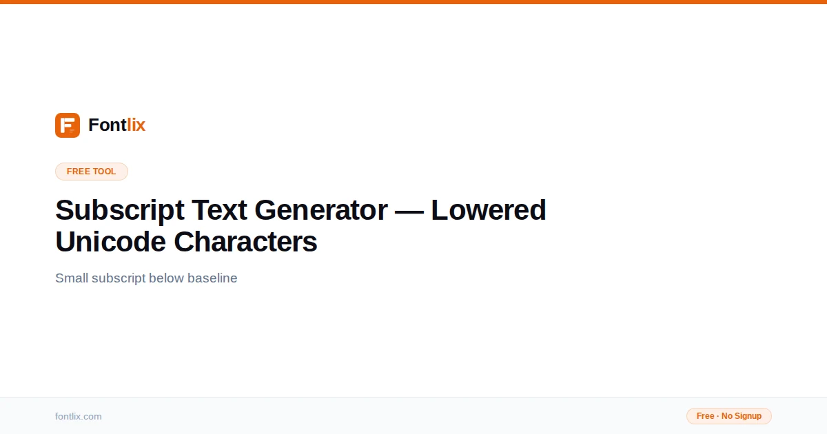 Subscript Generator — Lowered Unicode Characters | Fontlix
