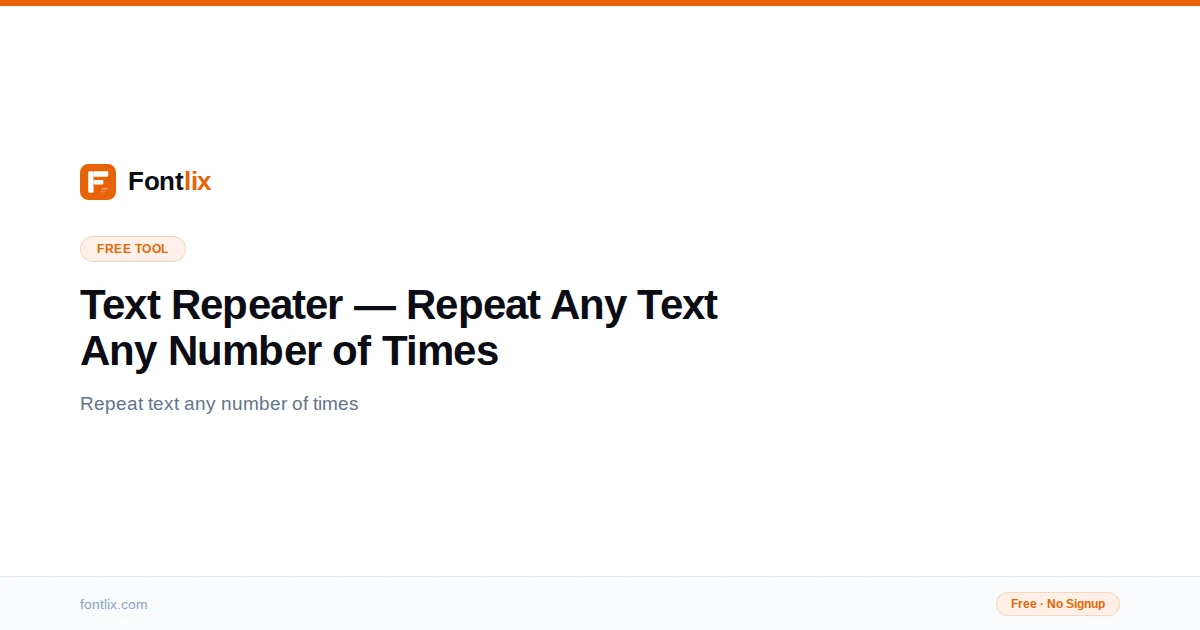 Text Repeater — Repeat Any Word or Phrase | Fontlix