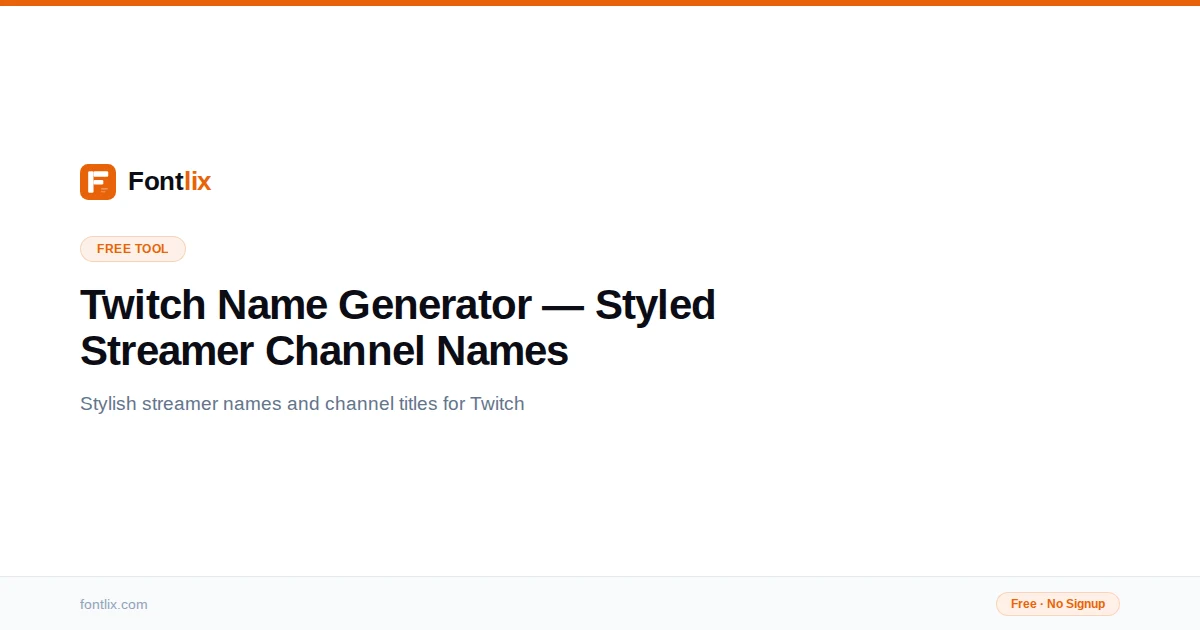 Twitch Name Generator — Creative Streamer Usernames | Fontlix